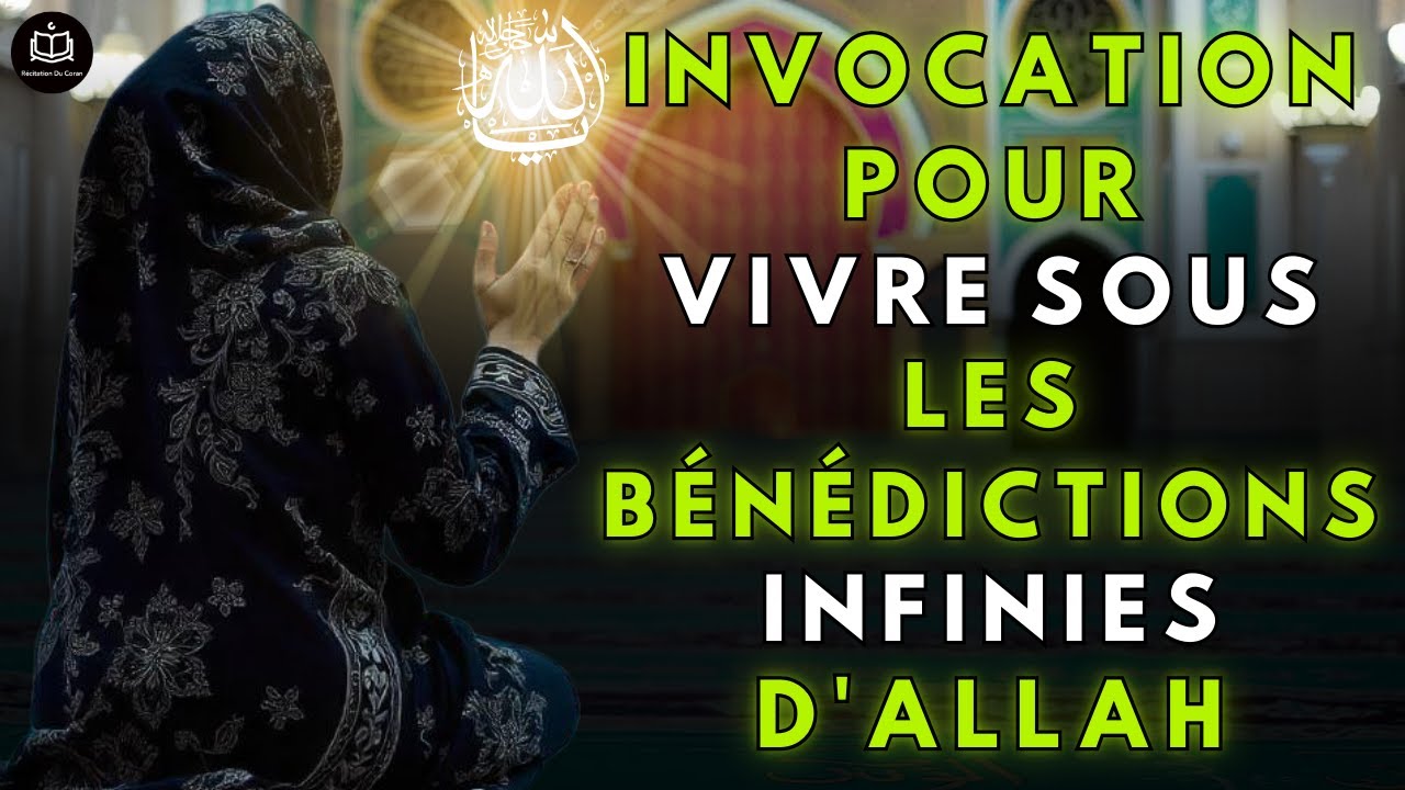 machallah - Invocation pour Vivre sous les Bénédictions Infinies d ...