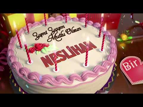 İyi ki doğdun NESLİHAN - İsme Özel Doğum Günü Şarkısı