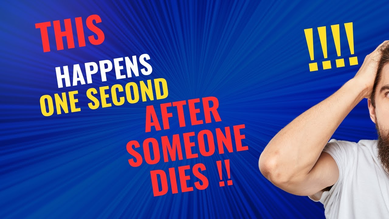Life After Death | what Happens one second After Somebody Dies ? - YouTube