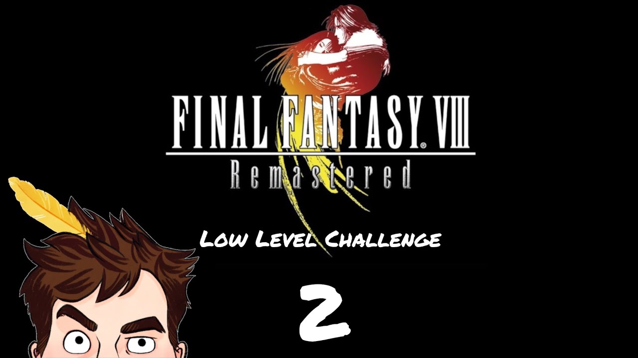 Final Fantasy VIII Remastered - Low Level Challenge - 2 - YouTube