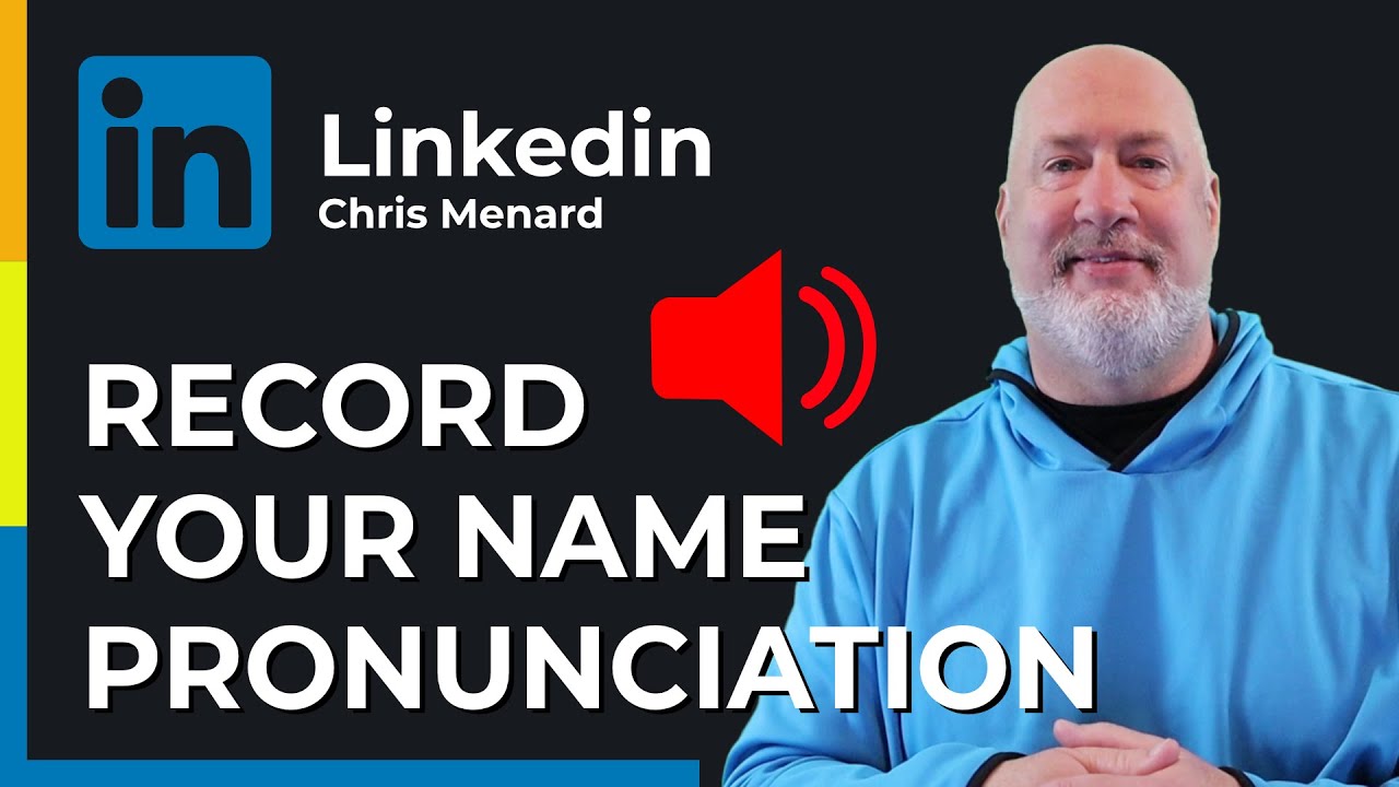 LinkedIn: How to Record Your Name Pronunciation - YouTube