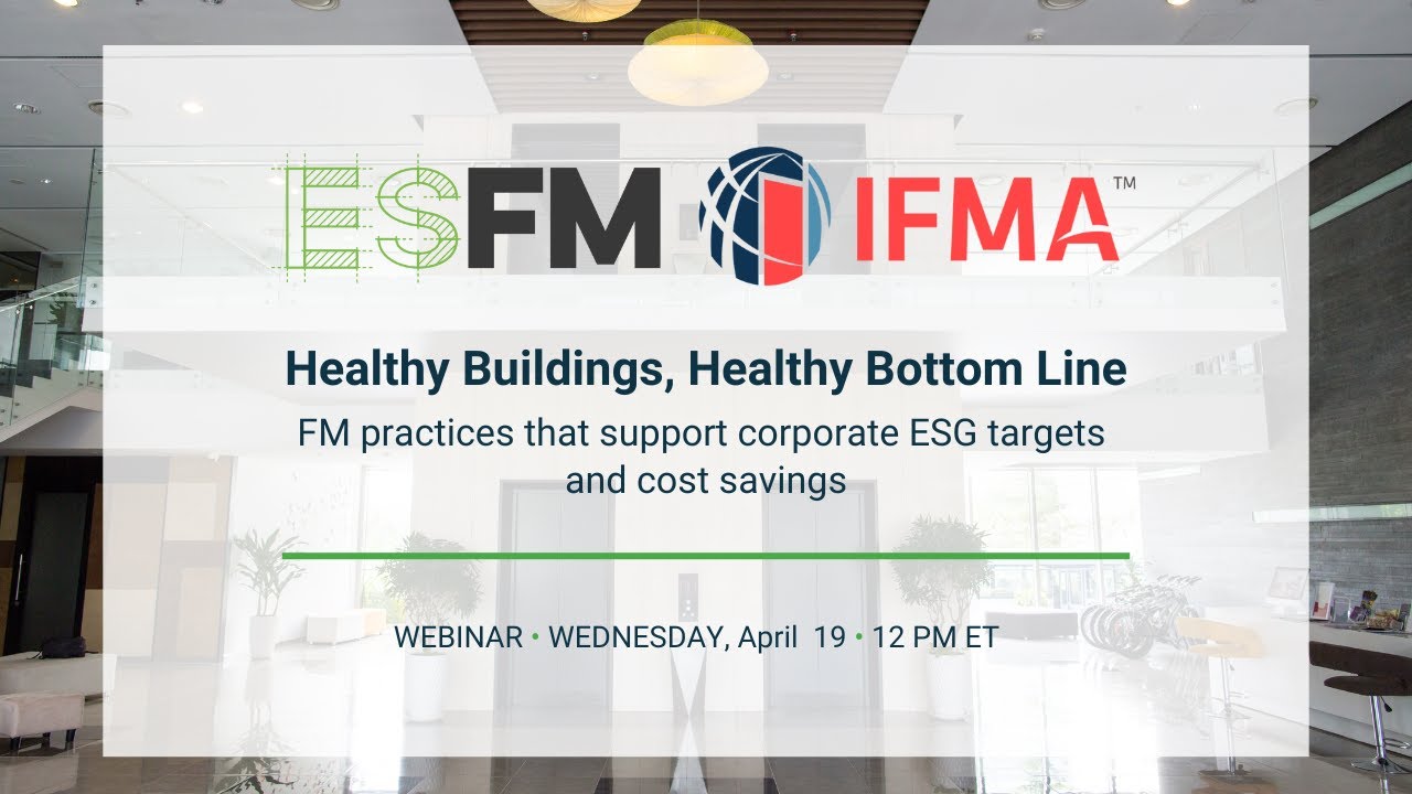 Healthy Buildings, Healthy Bottom Line: FM practices that support ...