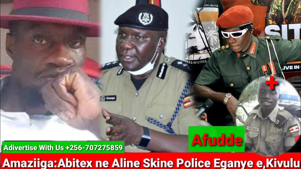 Amaziiga: Abitex ne Aline Skine Police Eganye e,Kivulu Naye Afudde ...