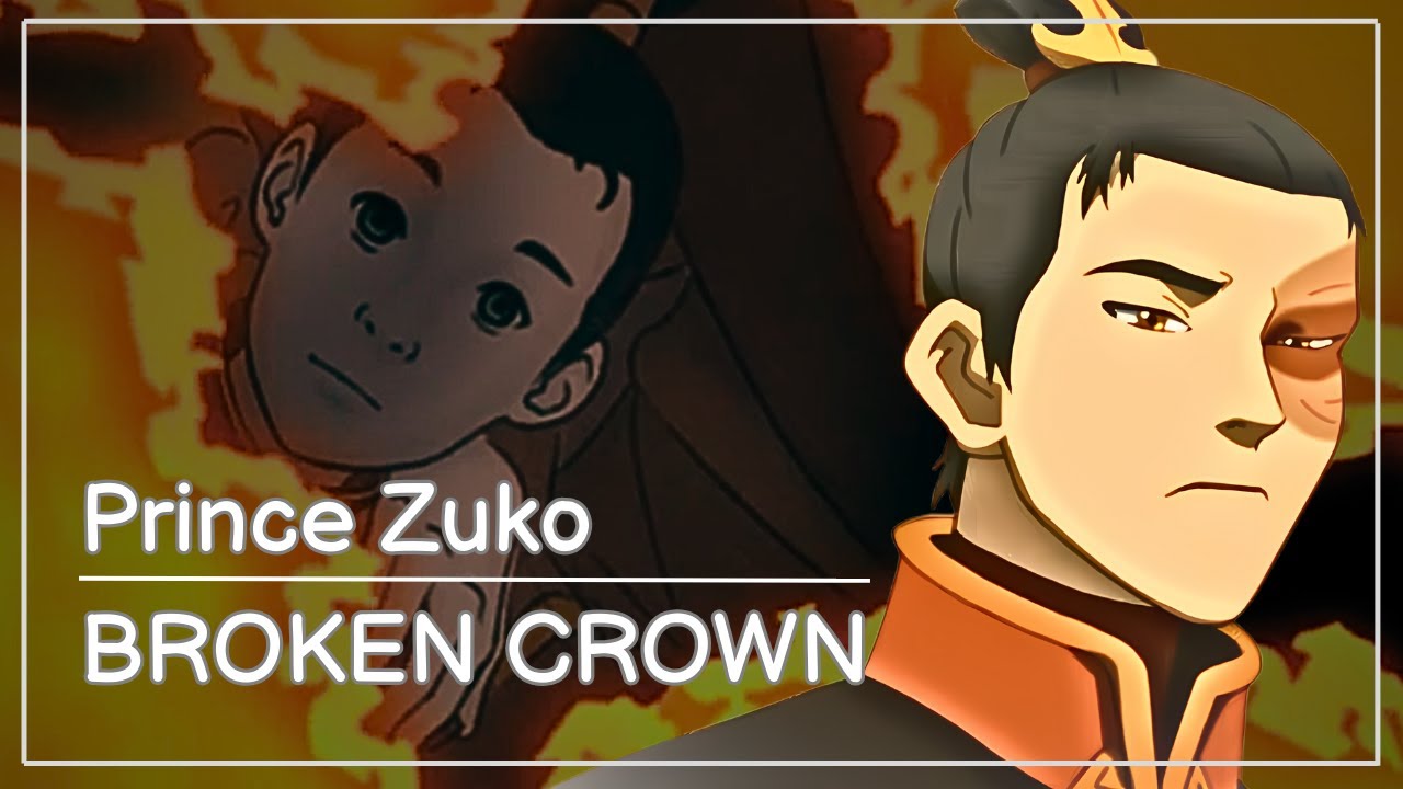 Zuko AMV // Broken Crown - YouTube