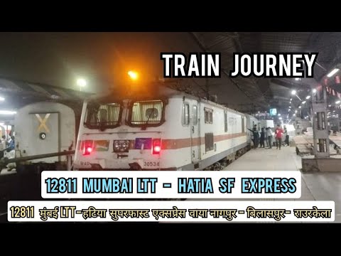 Train Journey | 12811 Mumbai LTT - Hatia SuperFast Express | Mumbai to ...