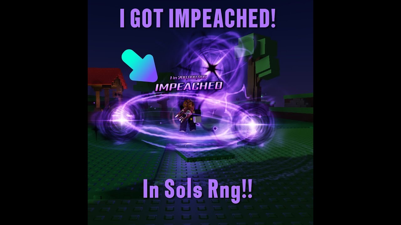 I GOT IMPEACHED IN SOLS RNG!! - YouTube