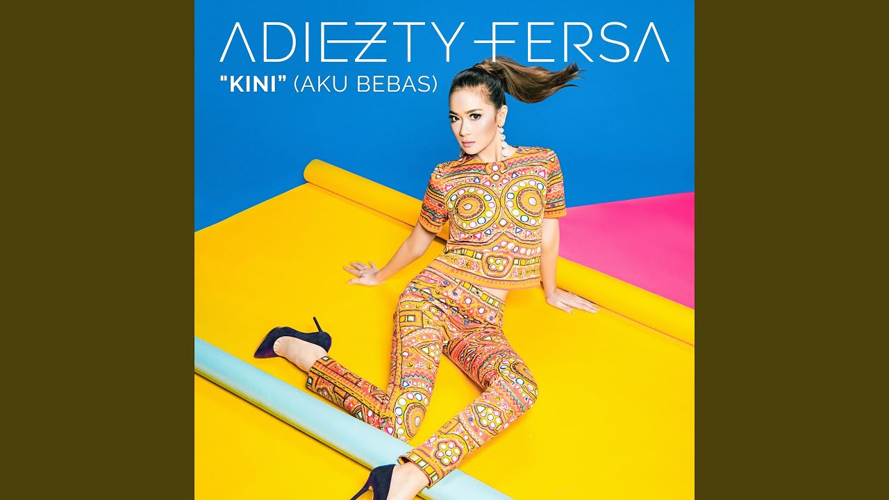 Kini (Aku Bebas) - Adiezty Fersa | Shazam