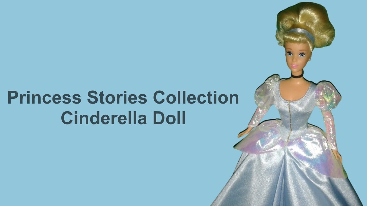 Princess Stories Collection Cinderella Doll Review - YouTube