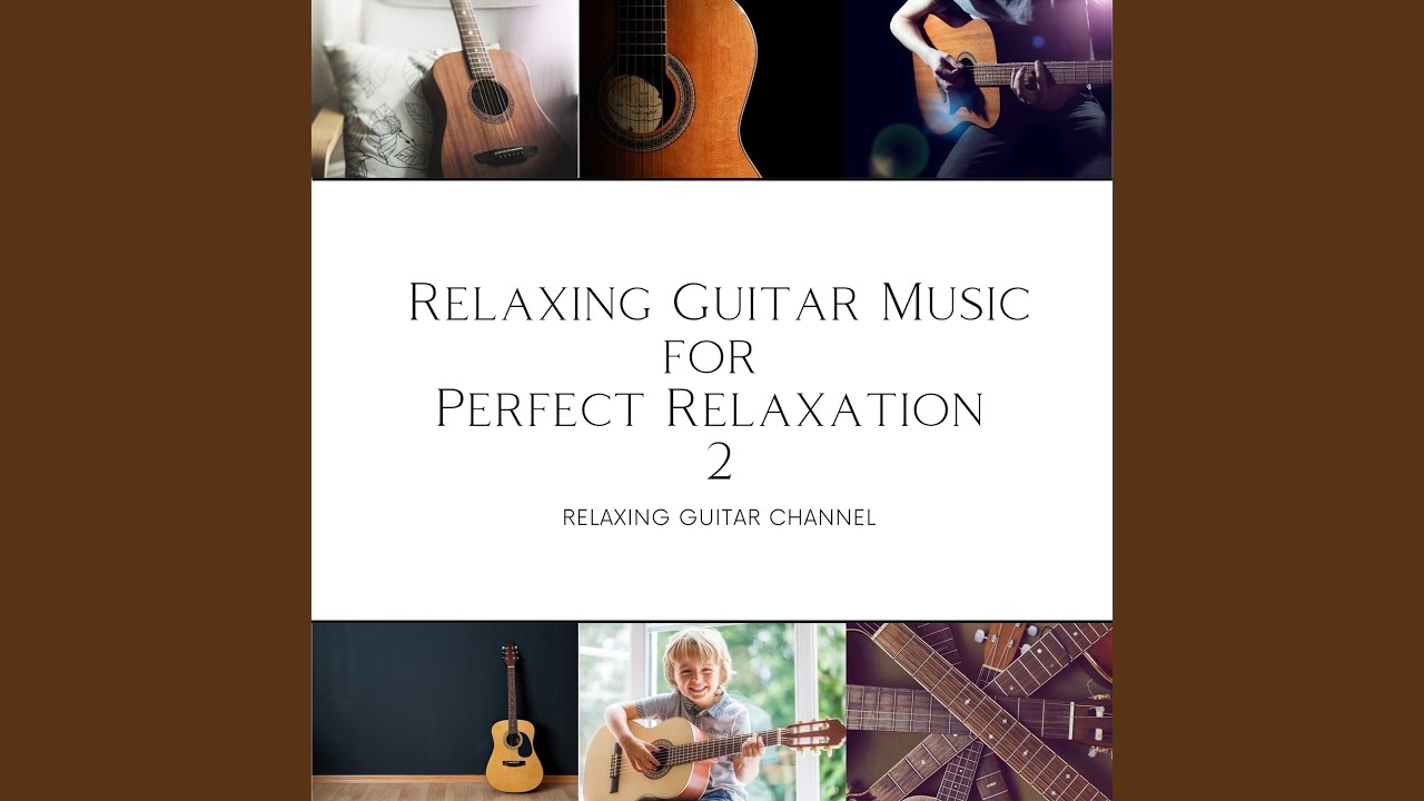 Guitar and Sea - Relaxing Guitar Channel: Song Lyrics, Music Videos ...