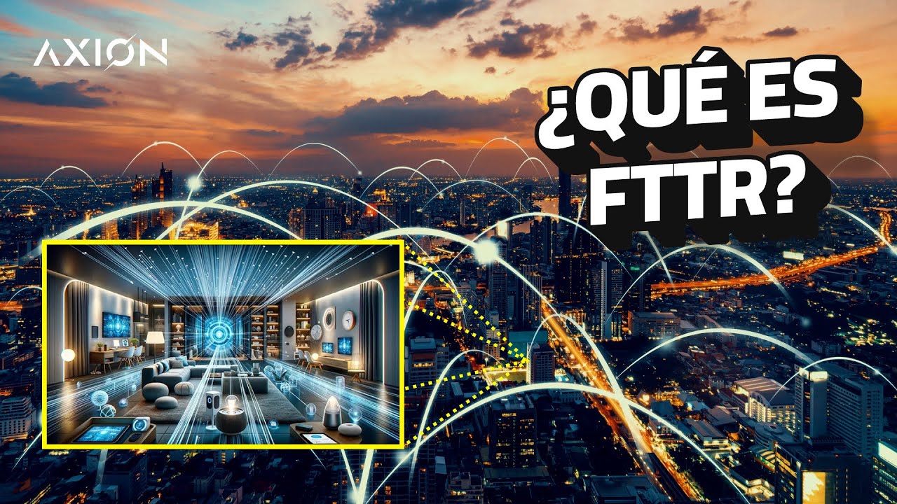 INTRODUCCIÓN FTTX ¿QUÉ ES FTTR? 🌐 // AXIONEDUCA - YouTube