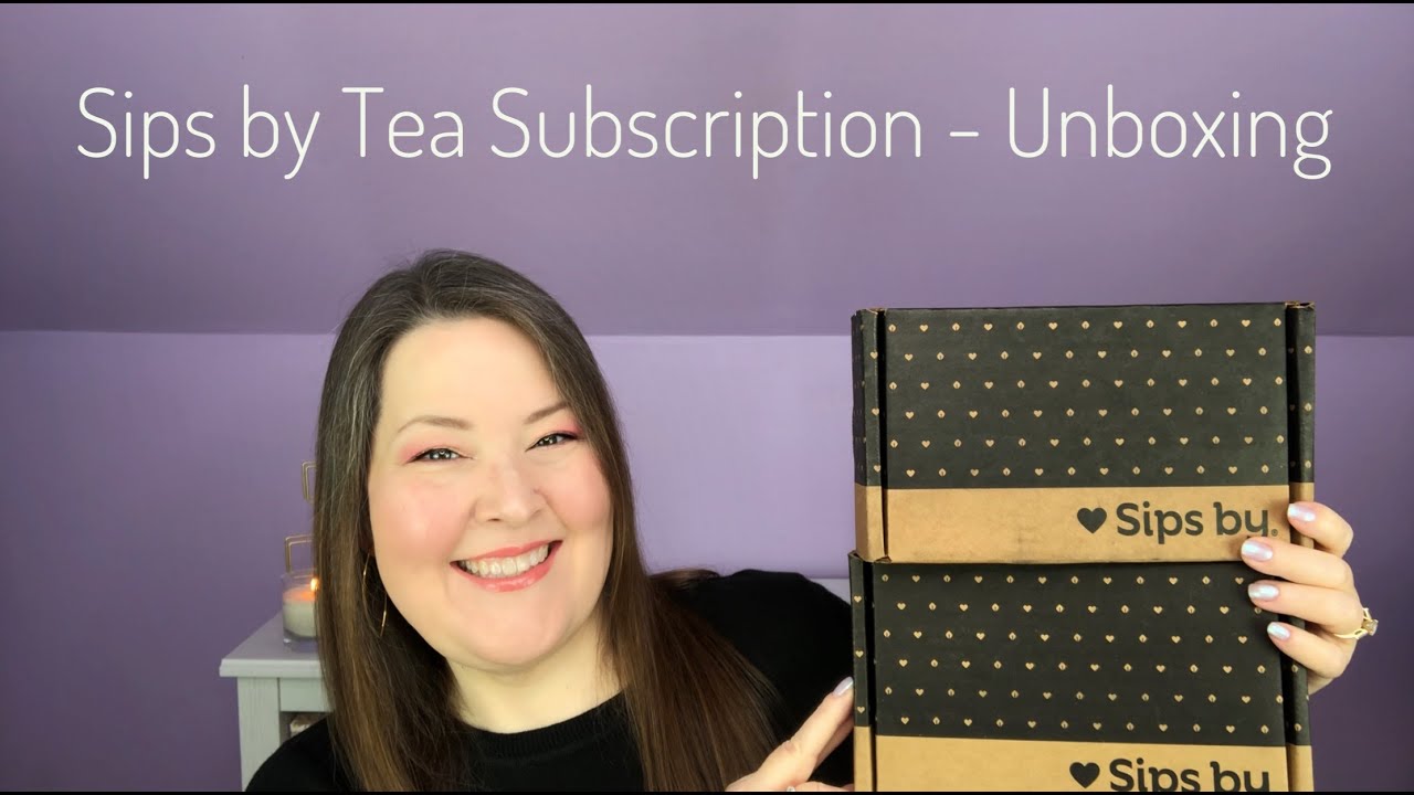 Sips by Tea Subscription Unboxing - YouTube