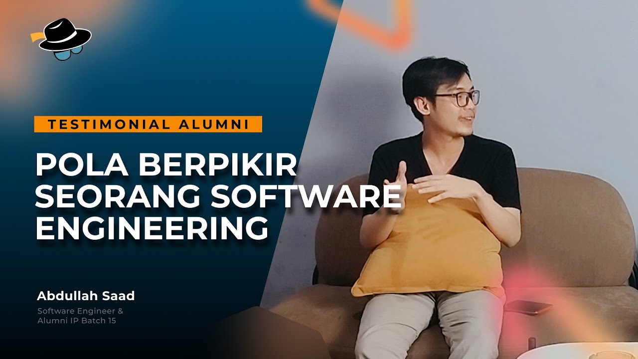 KATA ALUMNI: Pola Berpikir Seorang Software Engineering | Abdullah Saad - YouTube