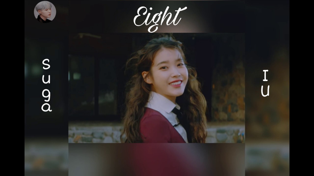 [VIETSUB] EIGHT - IU ft. SUGA (of BTS) - YouTube
