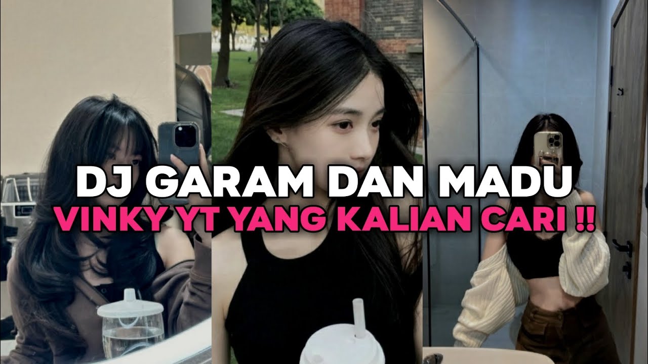 DJ GARAM DAN MADU FULL SONG VINKY YETE VIRAL TIKTOK TERBARU 2024 - YouTube