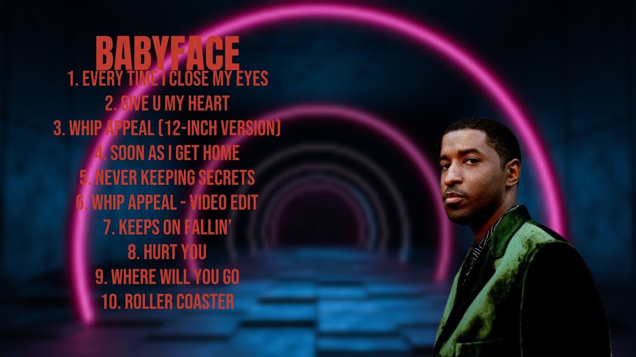 Babyface-Essential songs to soundtrack your year-Top-Rated Chart ...