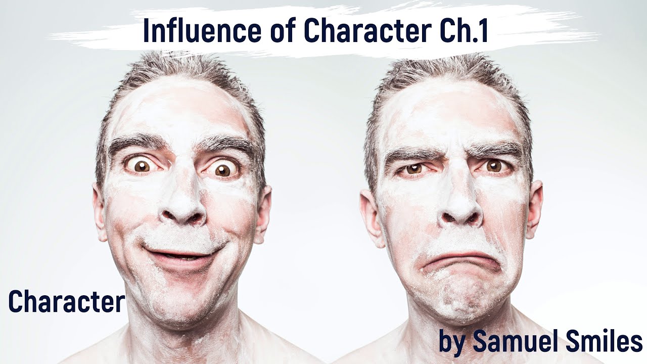 Be a Better Person. Character by Samuel Smiles Ch.1.1 - YouTube