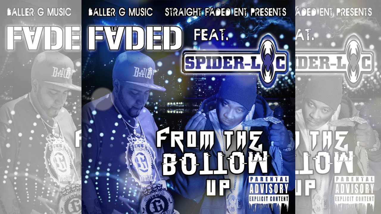 Lil Faded - From The Bottom Up Feat. Spider Loc (Prod by Lil Faded ...