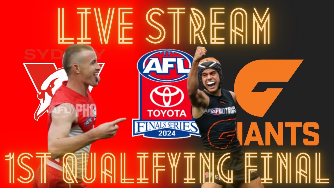 SYDNEY SWANS V GWS GIANTS LIVE STREAM! | 1ST QUALIFYING FINAL 2024 ...