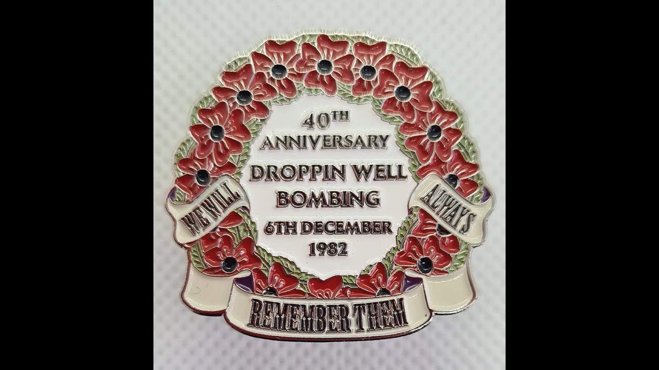 The 40th Anniversary | Droppin Well Bombing | 6th December 2022. - YouTube