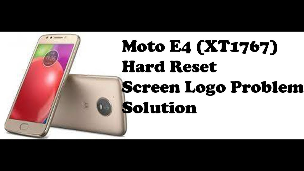 Moto E4 XT1767 Hard ResetHard Reset moto e4 & Solve hang logo Solution ...