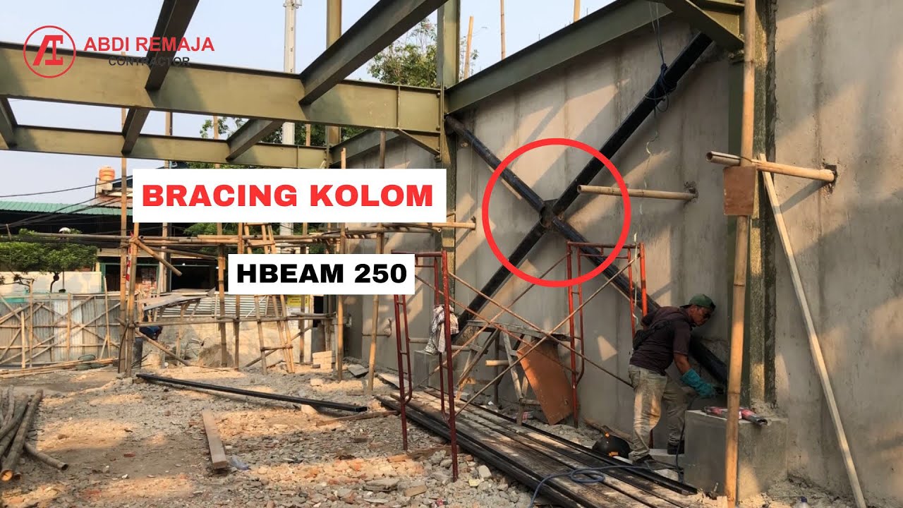 Bracing Kolom Hbeam 250 || Vlog Konstruksi Baja - YouTube