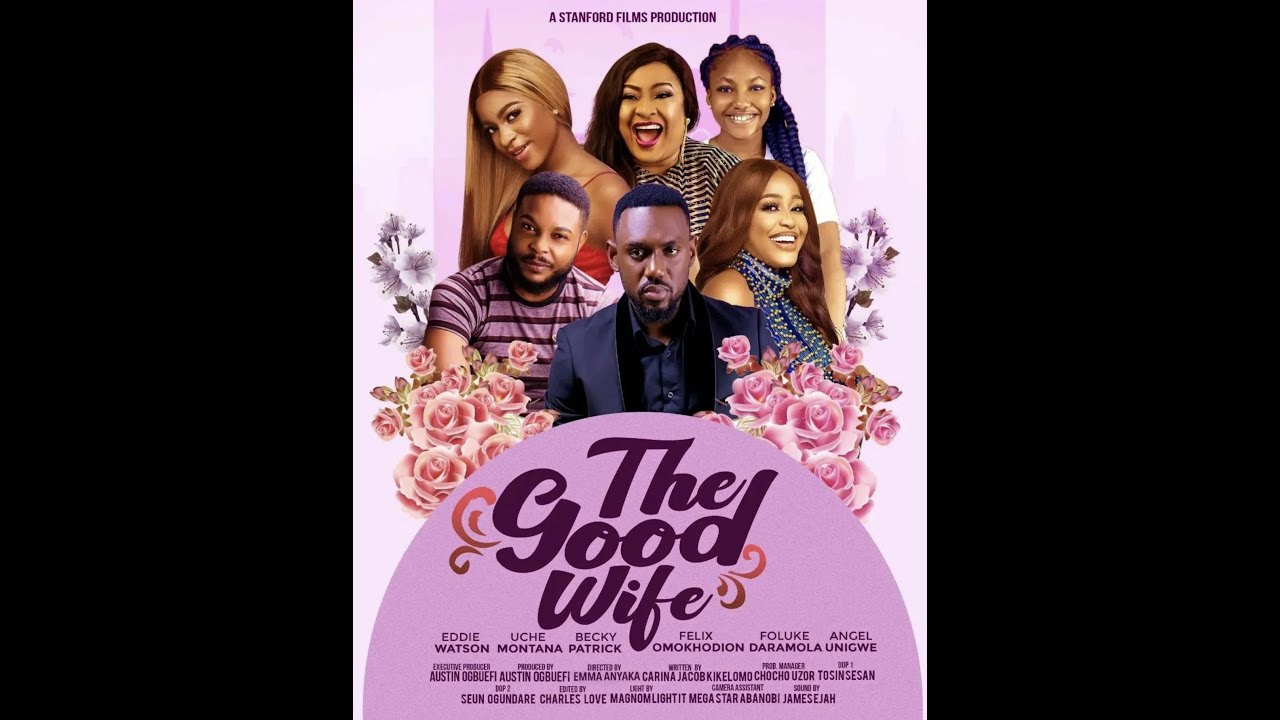 “The Good Wife,” Starring: Eddie Watson, Uche Montana, Felix Omokhodion ...