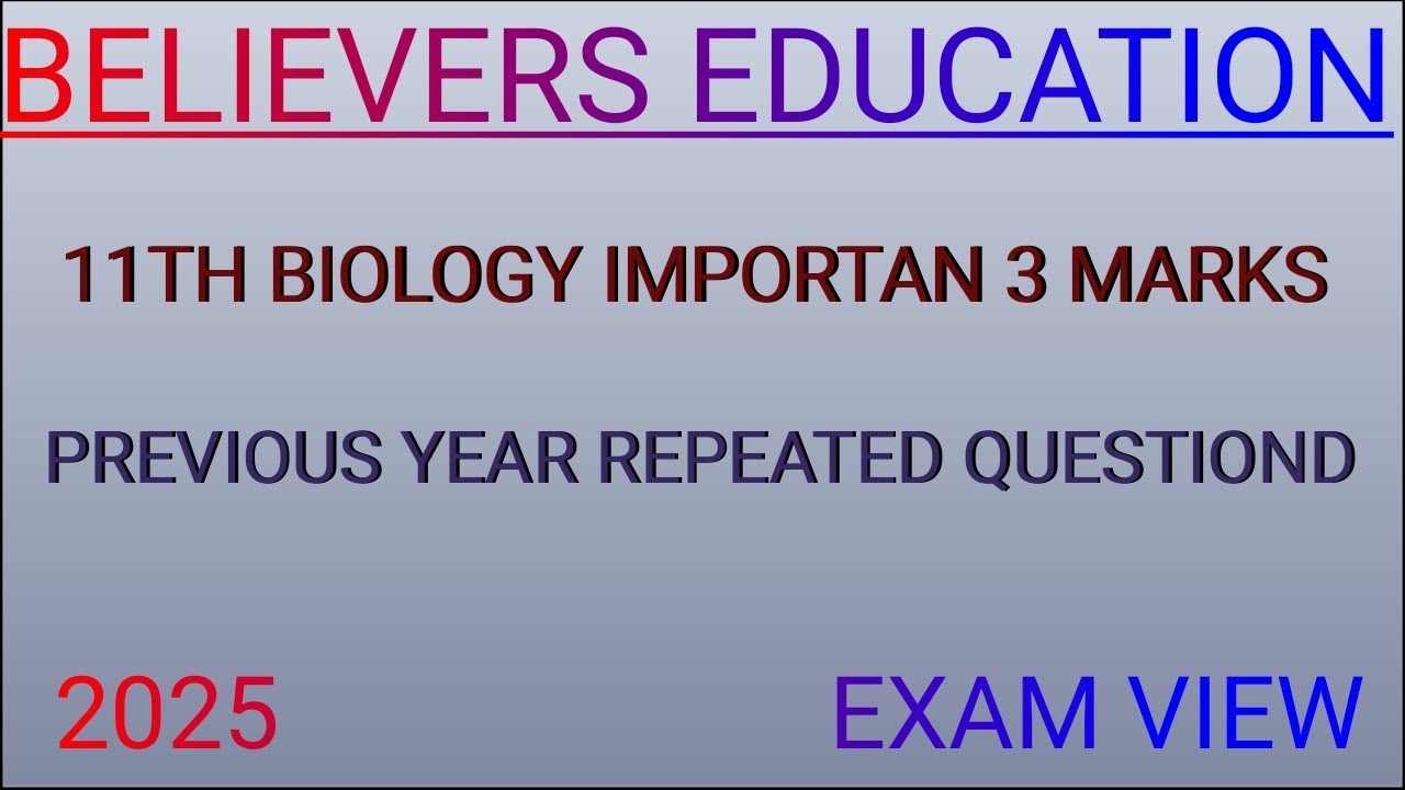 11TH STD BIOLOGY IMPORTANT 3 MARKS| REPEATED QUESTIONS |EXAM VIEW| BELIEVERS EDUCATION |2025 ...