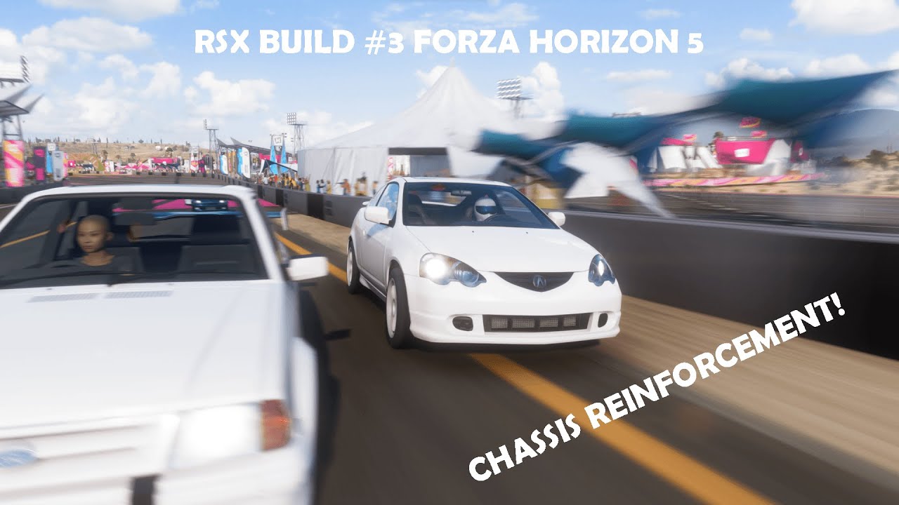 RSX Build #3 | Chassis Reinforcement | Forza Horizon 5 - YouTube