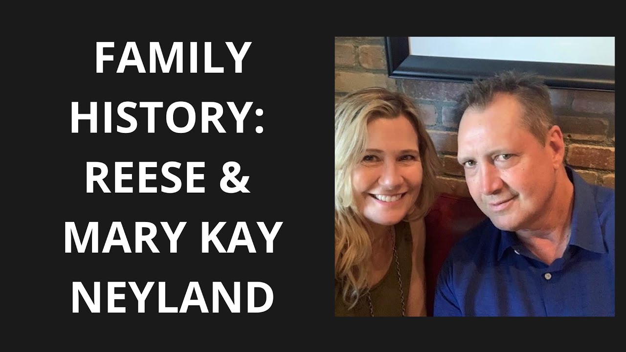 FAMILY HISTORY - Reese & Mary Kay Neyland - YouTube