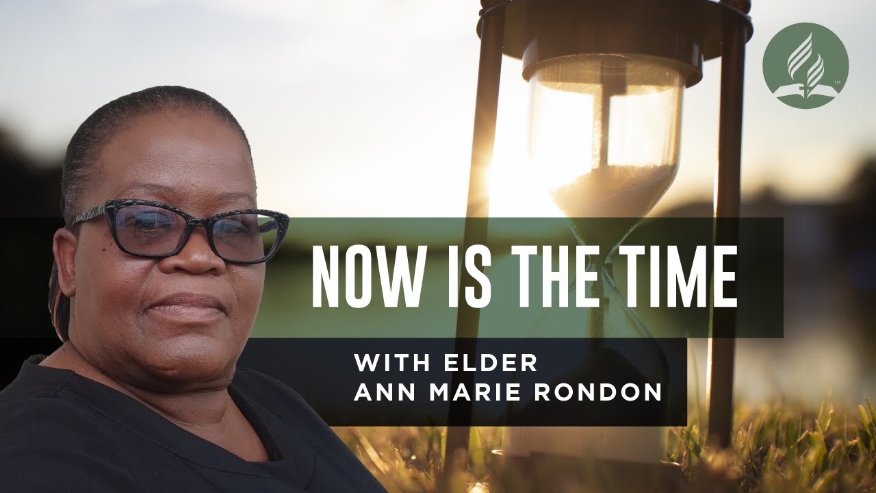 NOW IS THE TIME || Elder Ann Marie Rondon - YouTube