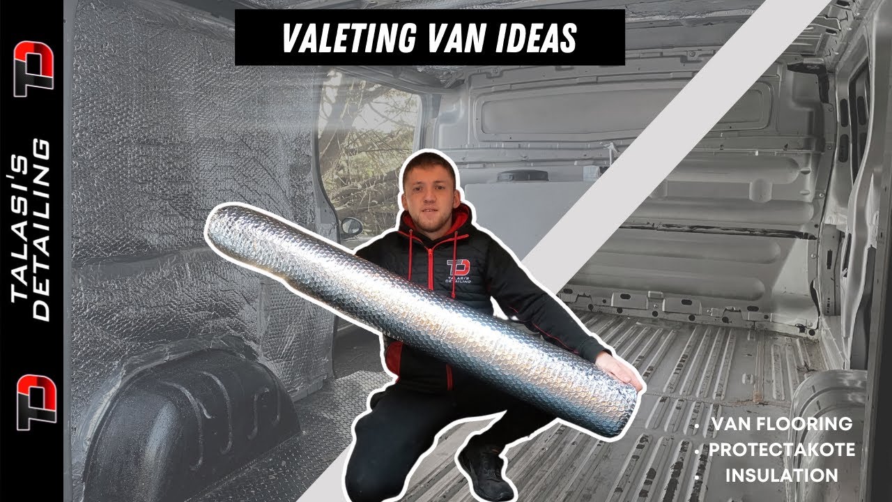 WINTER PROOFING YOUR MOBILE VALETING VANS | VAN FLOORING + INSULATION ...