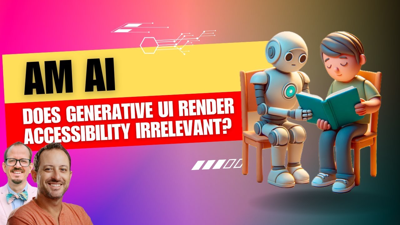 Does Generative UI Render Accessibility Irrelevant? - YouTube