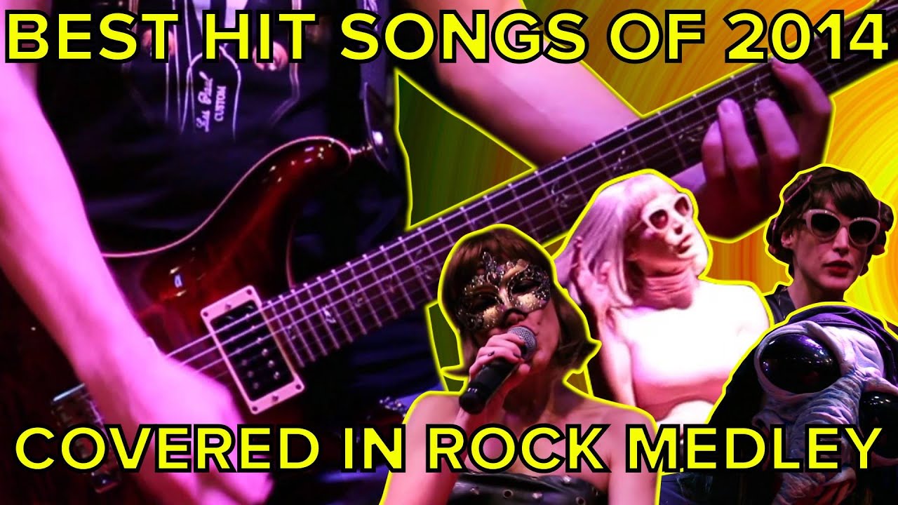 2014 Hits Covered In Rock Medley (The Madcap) Pop Music Metalized #2 ...