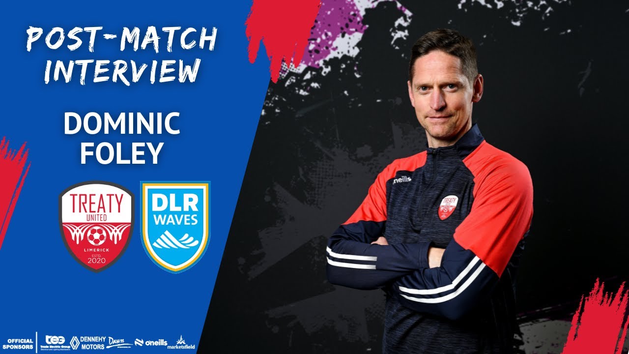 Dominic Foley | Treaty United 2-0 DLR Waves | Post-Match Interview ...