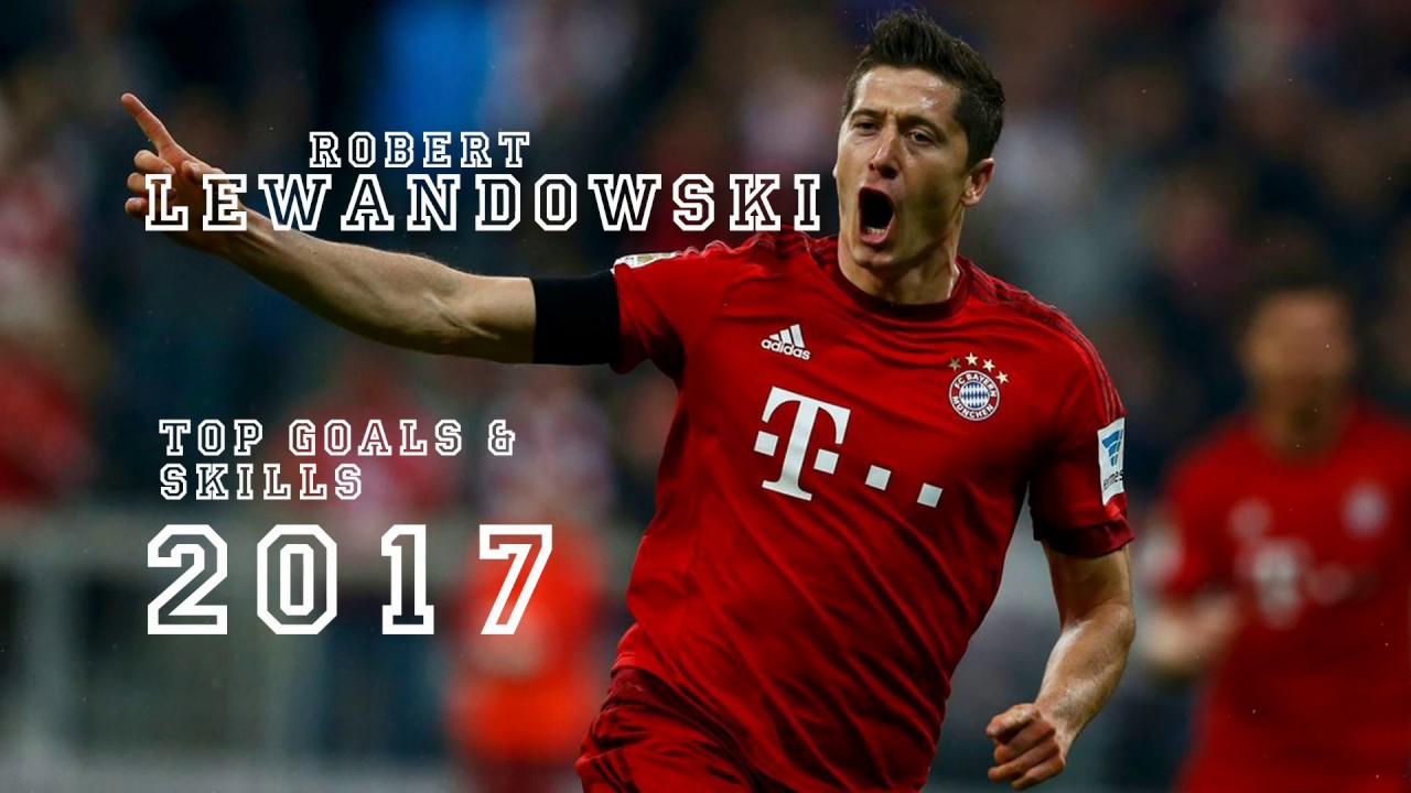 Robert Lewandowski - Top 10 Goals & Skills 2017 - YouTube