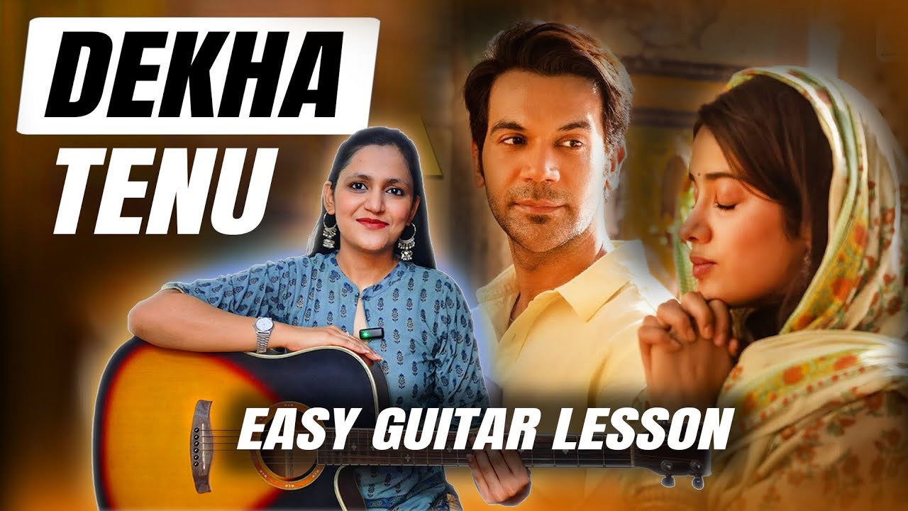Dekha Tenu | Mr. & Mrs. Mahi | Easy Guitar Lesson | Jaani | For ...