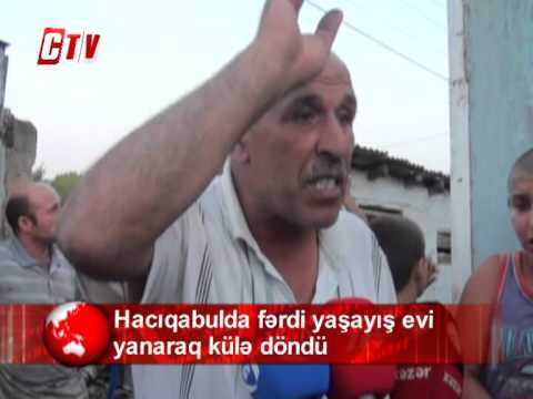HACIQABULDA FƏRDİ YAŞAYIŞ EVİ YANARAQ  KÜLƏ  DÖNDÜ
