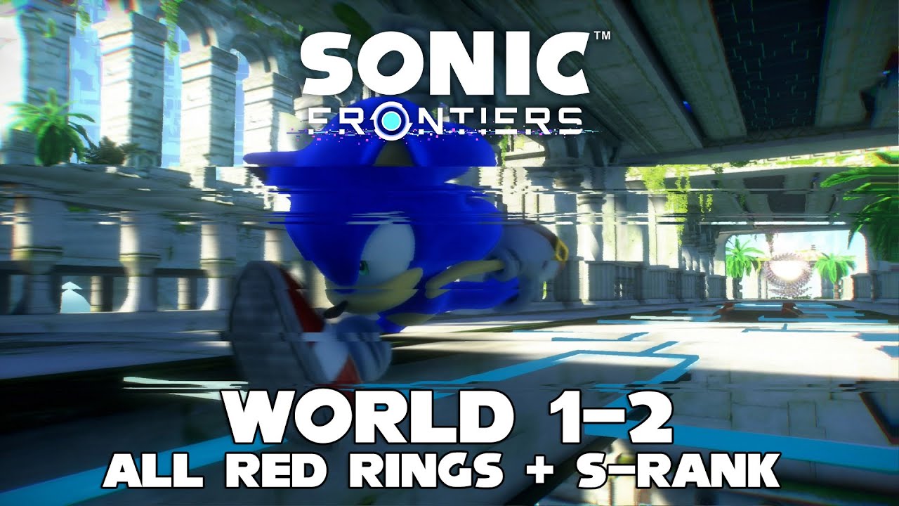 SONIC FRONTIERS - All RED RINGS in World 1-2 and how to get S-Rank [100 ...