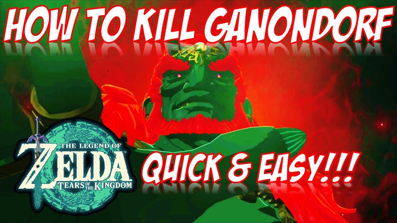 The Legend Of Zelda Tears of the Kingdom How To Kill Ganondorf Nintendo ...