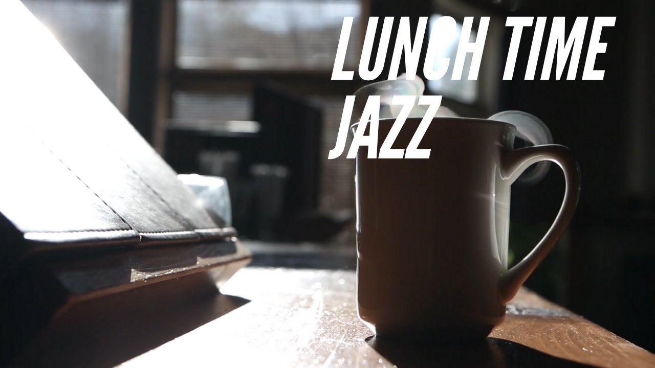 Sunny Day Jazz - Lunchtime Jazz for Relaxation - YouTube
