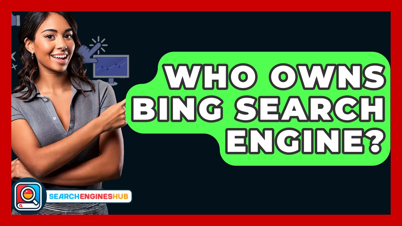 Who Owns Bing Search Engine? - SearchEnginesHub.com - YouTube