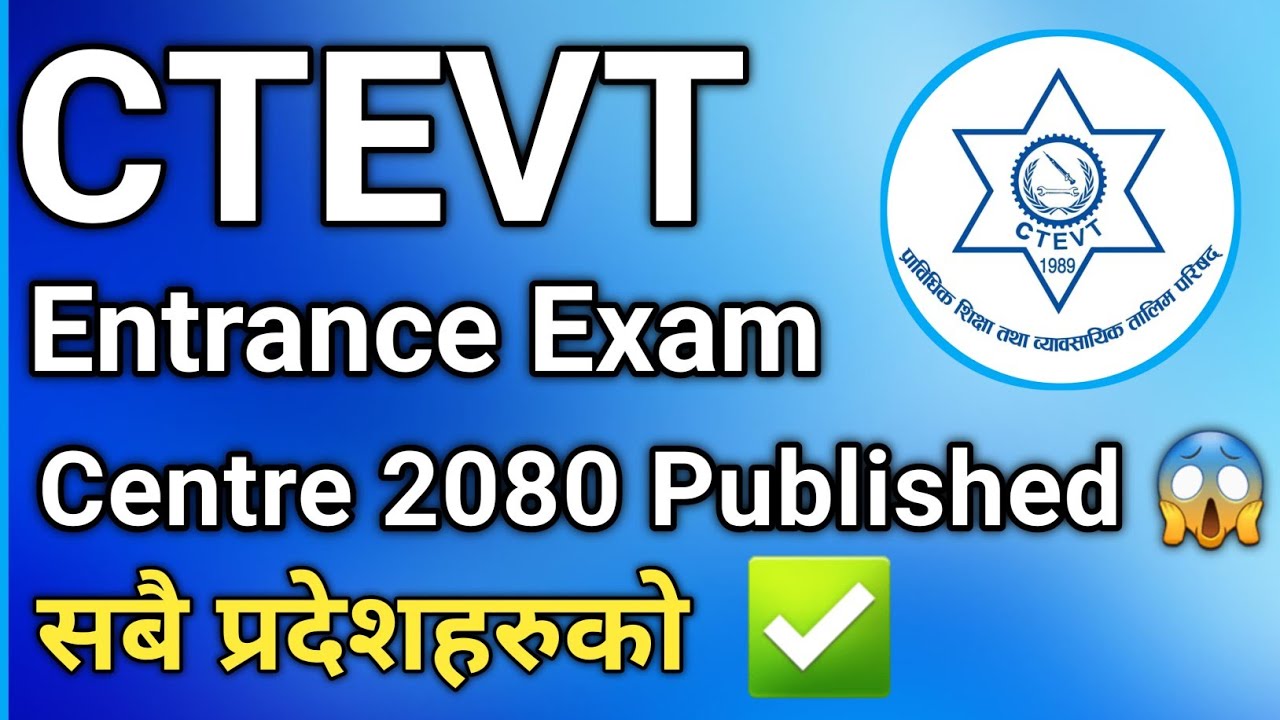 Ctevt Entrance Exam Centre Published 2080/081| CTEVT Scholarship ...