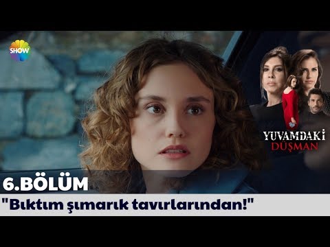 Yuvamdaki Düşman 6. Bölüm | \