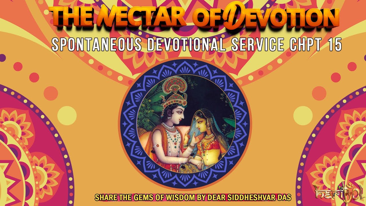 THE NECTAR OF DEVOTION CHPT 15 ‘SPONTANEOUS DEVOTIONAL SERVICE ...