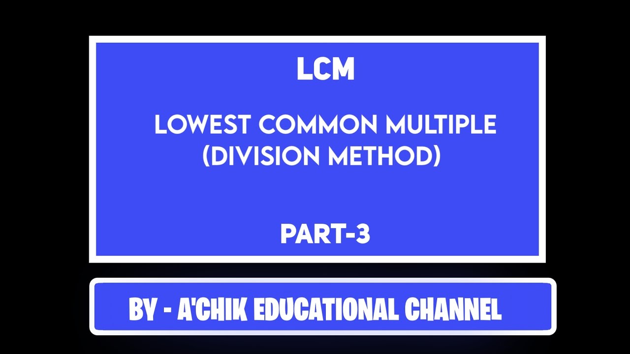 LCM Lowest Common Multiple Part 3 Mathematics Division Method lcm-lowest-common-multiple-part-3-mathematics-division-method
