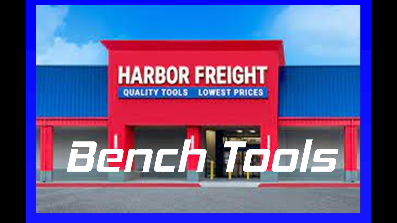 Harbor Freight Bench Tools - YouTube