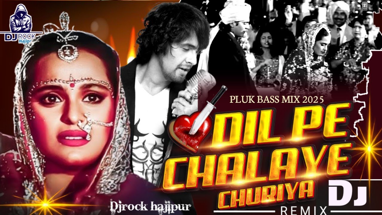 #Dil_Chalaye_Chuuriya | #Viral Dj Remix Song | Dil Pe Chalaye chuuriya ...