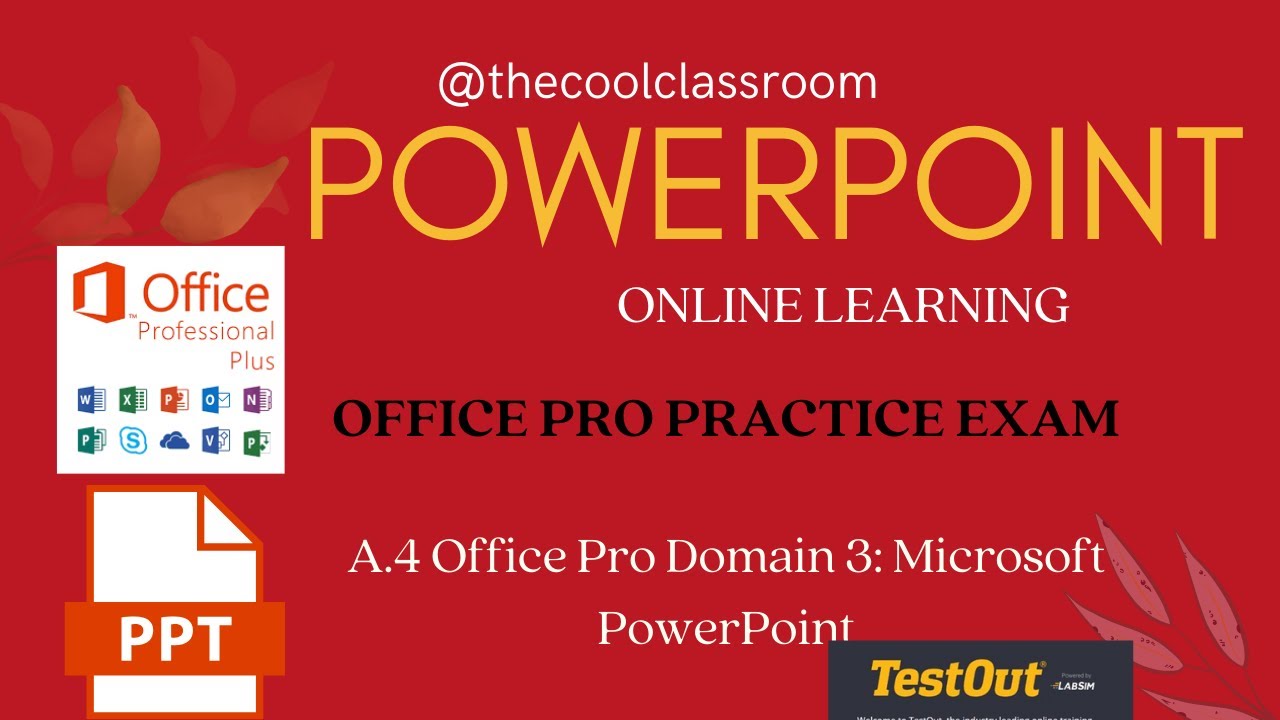 A.4 Office Pro Domain 3: Microsoft PowerPoint Q1-10 ALL QUESTIONS ...