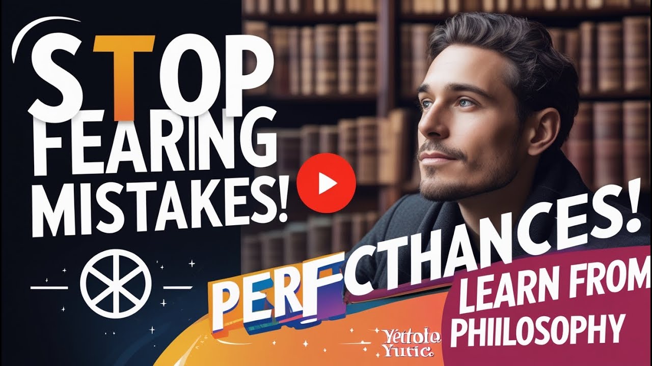 How to Stop Fearing Mistakes? Learning from Stoic Philosophy - YouTube