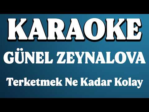 Günel Zeynalova - Terketmek Ne Kadar Kolay KARAOKE